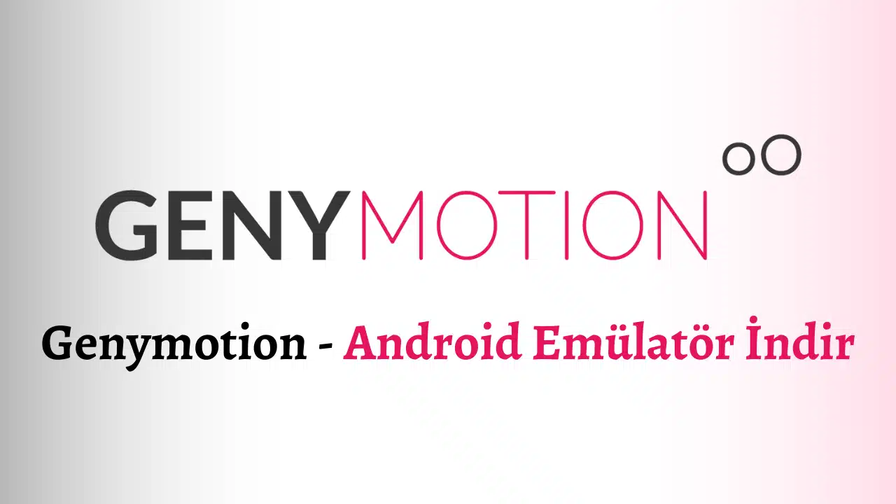 Genymotion - Android Emülatör İndir - Teknobird