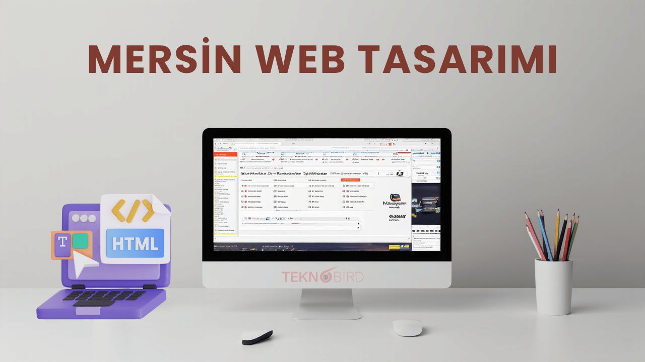 Mersin Web Tasarımı - Teknobird Mersin Web Tasarımı - Teknobird