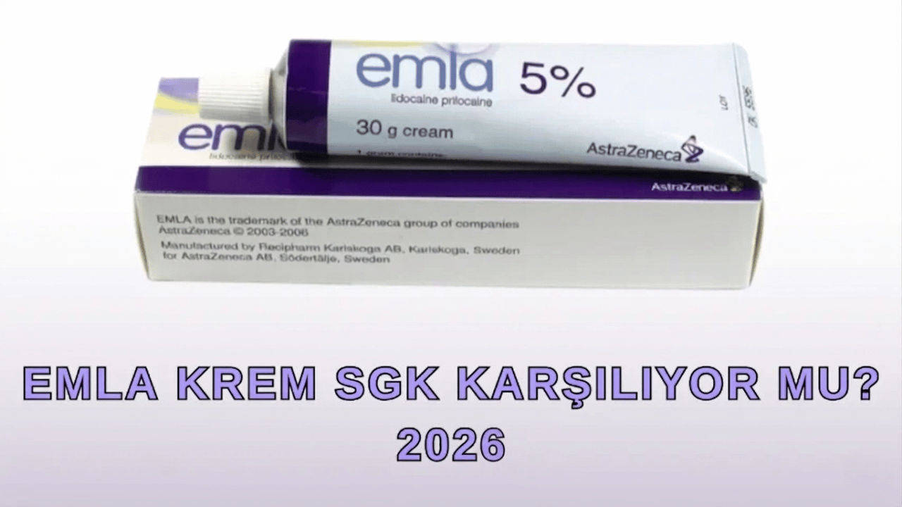 Emla Krem SGK Karşılıyor Mu 2026 - Teknobird