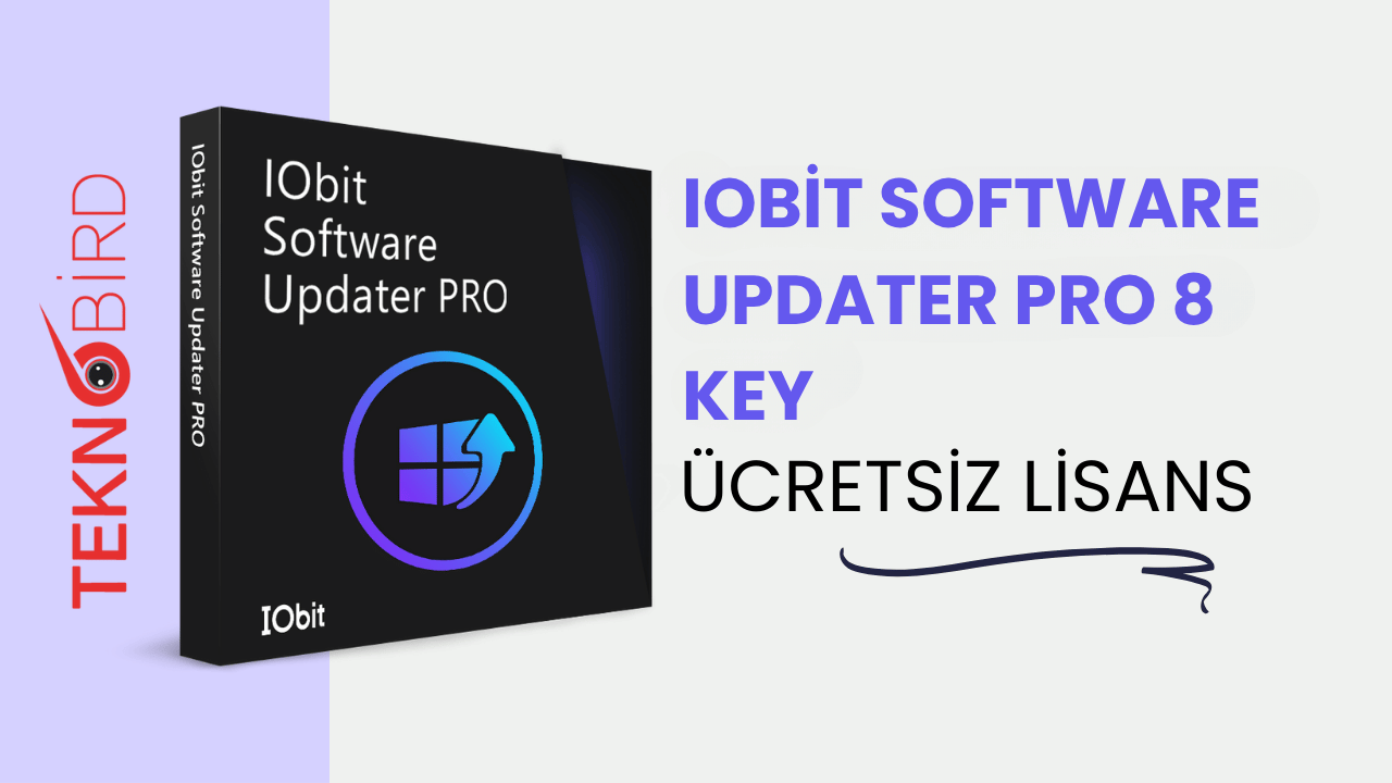 IObit Software Updater PRO 8 Key - Ücretsiz Lisans 2026 - Teknobird